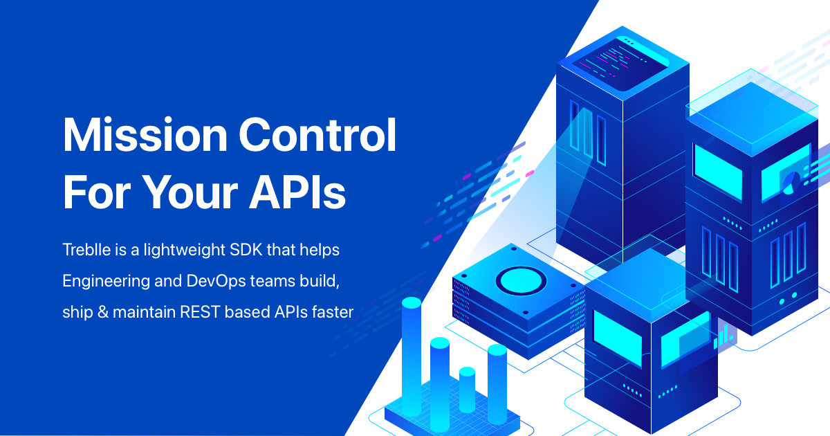 Mission Control For Your APIs - Treblle